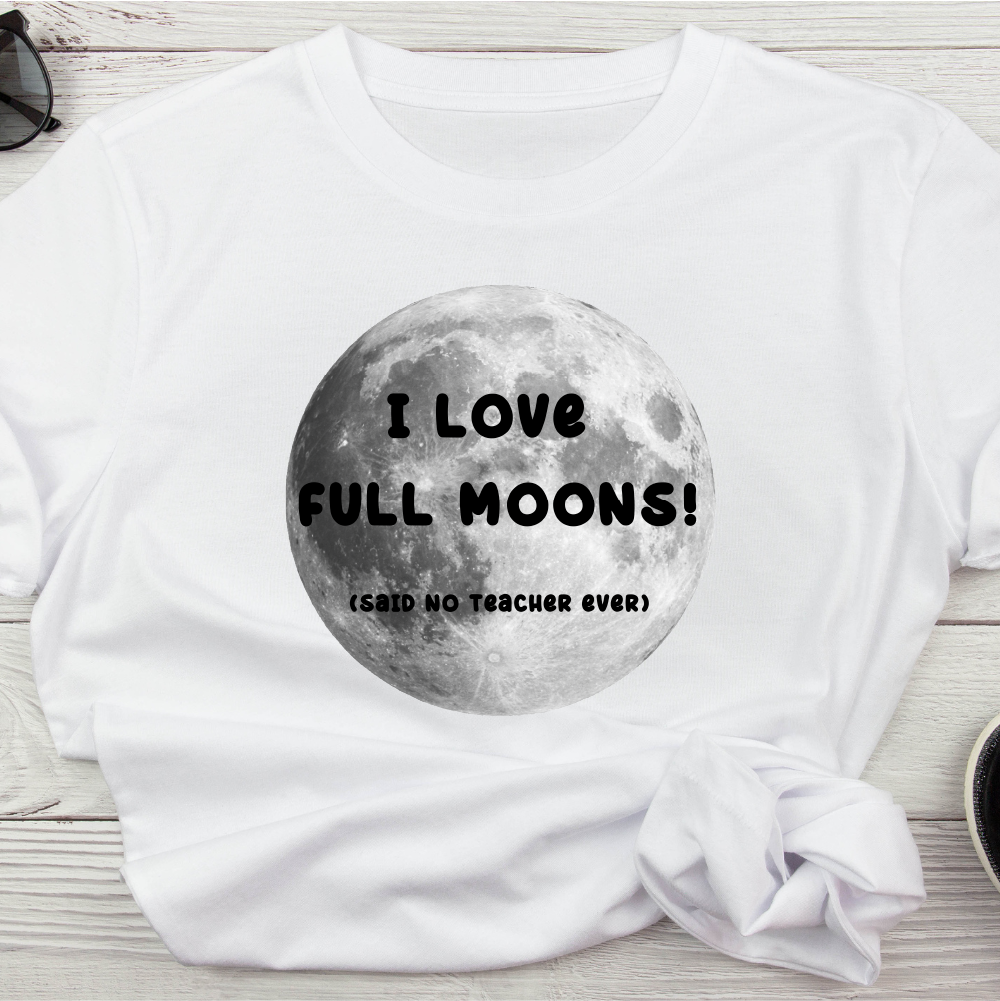 I Love Full Moons – Teacher Junk